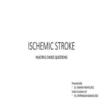 ISCHEMIC STROKE MCQs.pptx student for education | PPTX