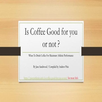 Is coffee good for you or not | PPT