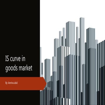 Is curve in goods market | PPTX
