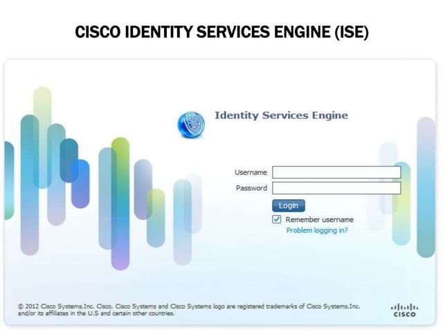 Cisco Identity Services Engine Ise Pptx Operating Systems Computer Software And Applications