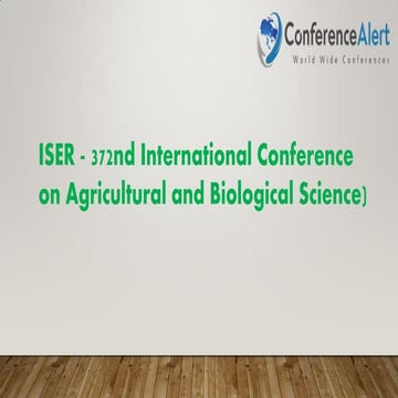 ISER - 372nd International Conference on Agricultural and Biological Science | PPT
