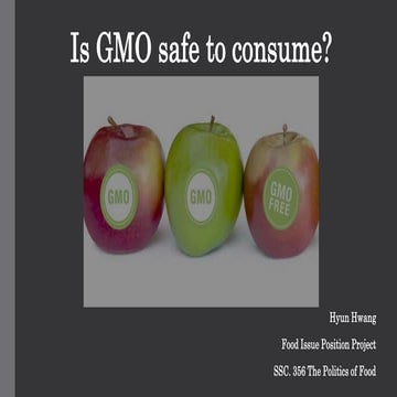 Is GMO safe to consume? | PPTX | Agriculture | Industries