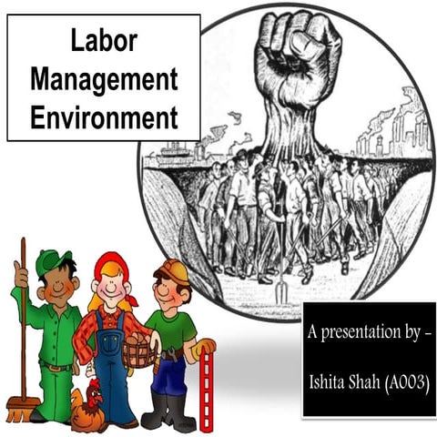 Labor Management Environment | PPTX | Business | Business and Finance