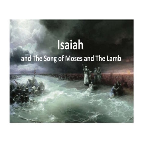 Isaiah: 'The Song of Moses and the Lamb | PDF