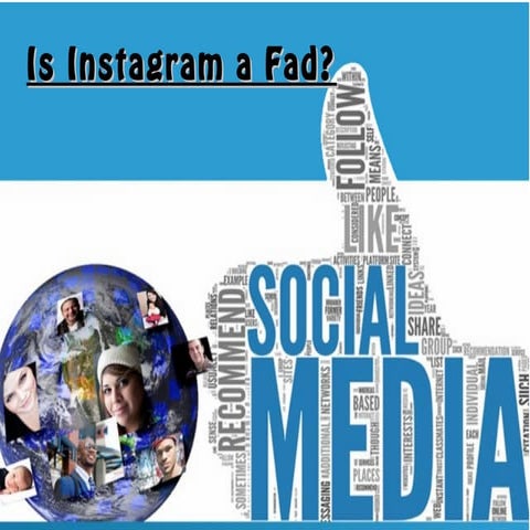 Is Instagram a fad? | PPT