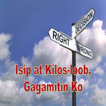 Isip at kilos loob, gagamitin ko | PPTX