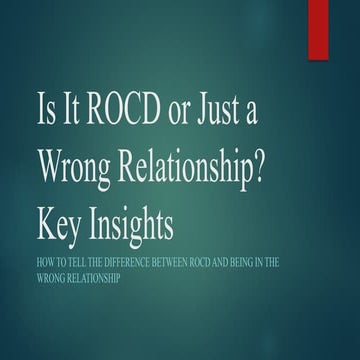 Is It ROCD or Just a Wrong Relationship.pptx