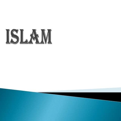 INTRODUCTION TO WORLD RELIGION -The ISLAM | PDF