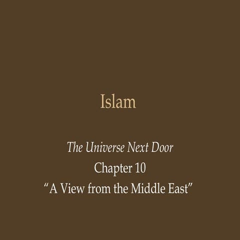 Islam Overview - Universe Next Door Chapter 10 | PPT
