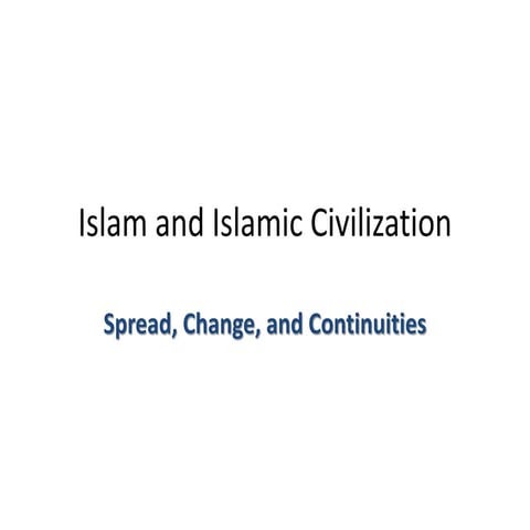 Islam & Islamic Civ - Spread and CCOT | PPTX