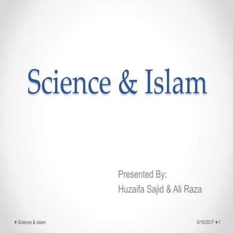 Science and Islam | PPTX | Islam | Religion & Spirituality