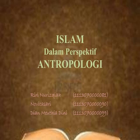 Islam dalam perspektif antropologi | PPTX