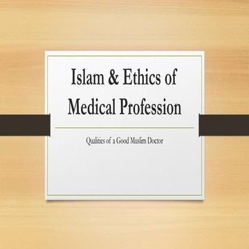 Islam & Ethics of Medical Profession.pptx