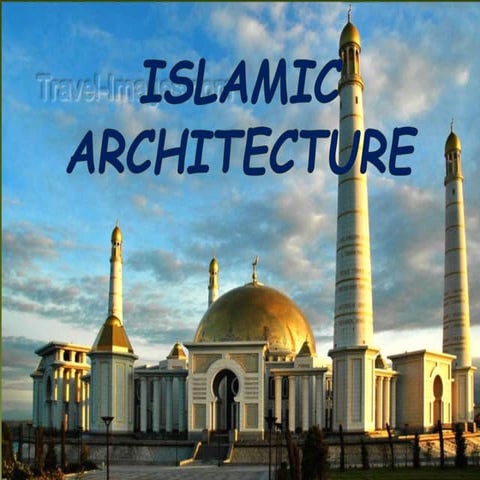 Islamic architecture | PPTX