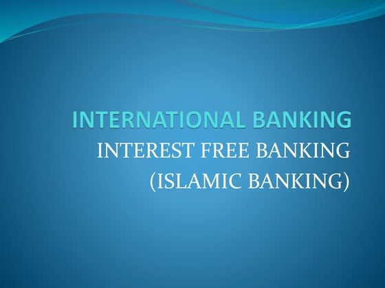 ISLAMIC BANKING | PPTX | Consumer Banking | Personal Finance
