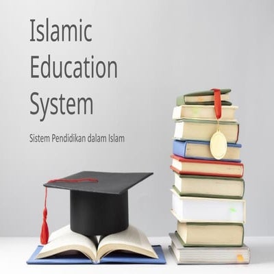 Islamic Education System, Sistem Pendidikan Islam | PPTX