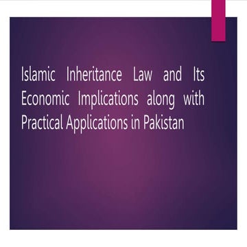 Islamic Inheritance Law and Its Economic Implications along with Practical Applications in ...
