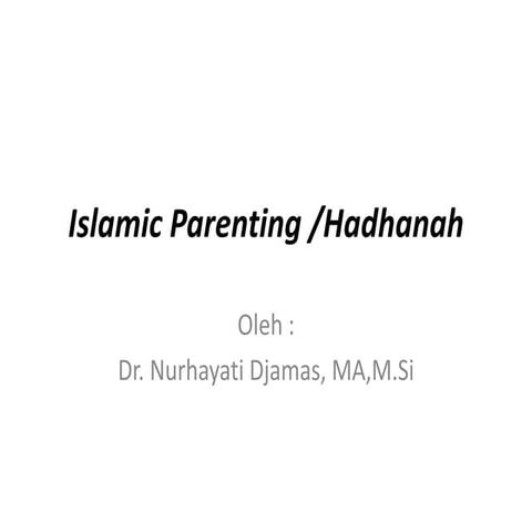Islamic Parenting Hadhanah - Parenting | PPTX