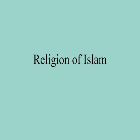 The Religion of Islam | PPT