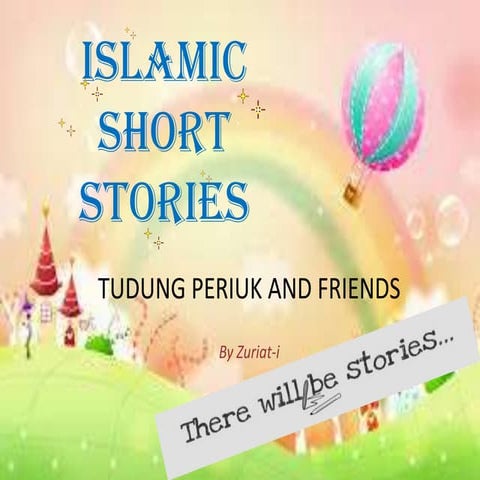 Islamic short stories zuriat i | PPTX