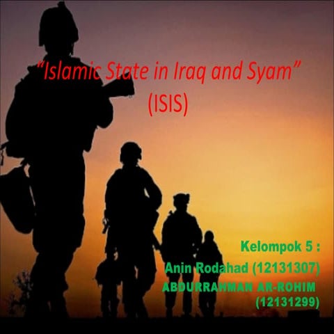 Presentasi Kelompok 1 : Islamic state in iraq and syam | PPT
