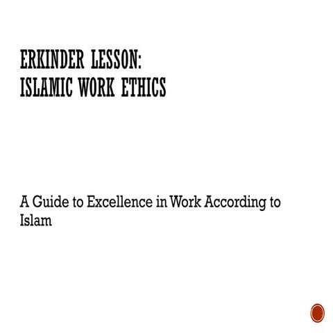 Islamic_Work_Ethics_Presentation Islamic Lesson.pptx