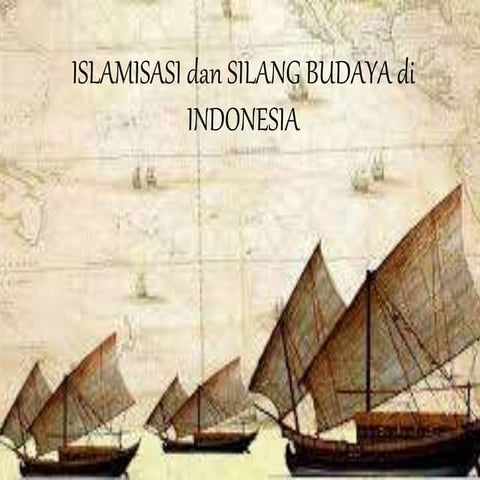 Islamisasi dan Silang Budaya di Indonesia | PPTX