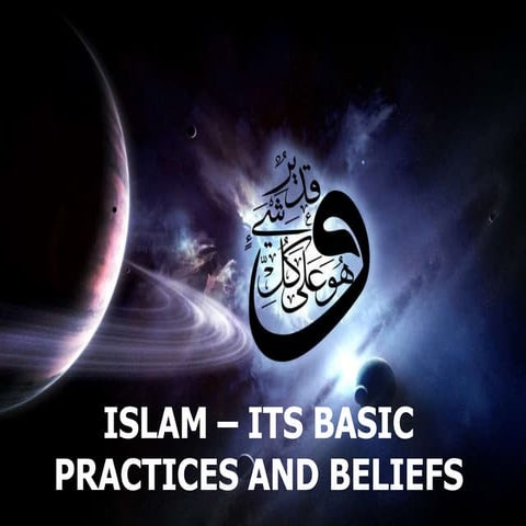 Islam – its basic practices and beliefs | PPT
