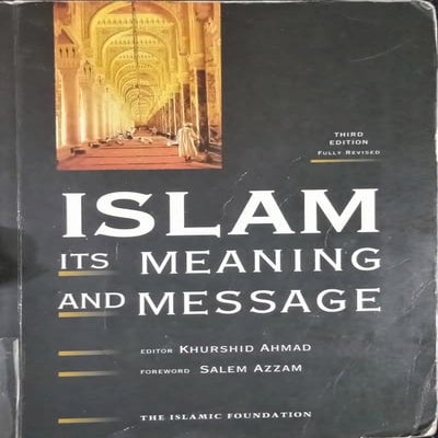 Islam its meaning and message by khurshid ahmad | PDF