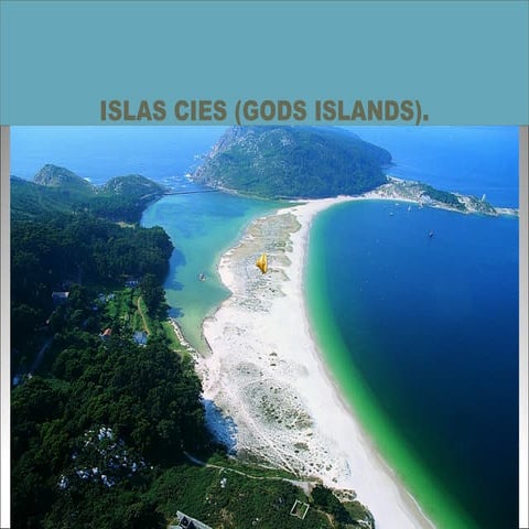 Islas cies ( gods islands). jandrini lover. | PPT