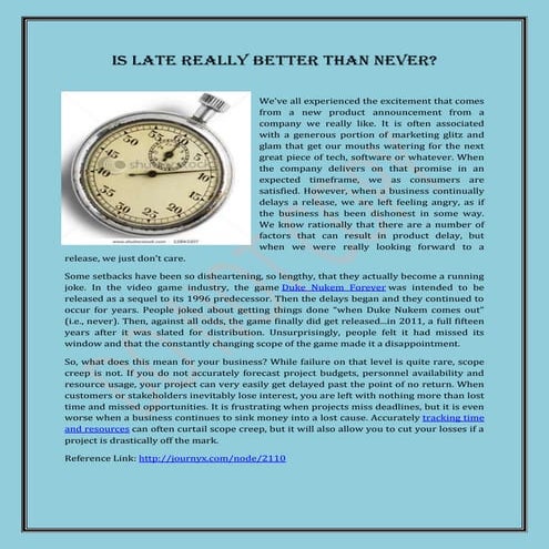 IS LATE REALLY BETTER THAN NEVER? | PDF