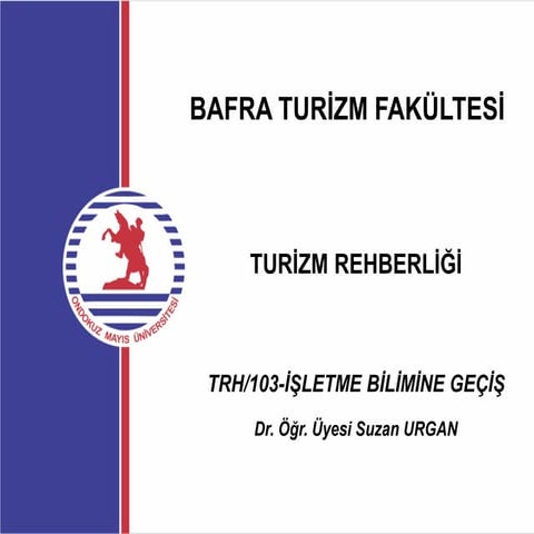 İşletme Bilimine Giriş 1. hafta.pptxb | PPTX