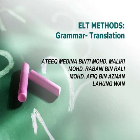 ELT METHODS: GRAMMAR TRANSLATION | PPTX