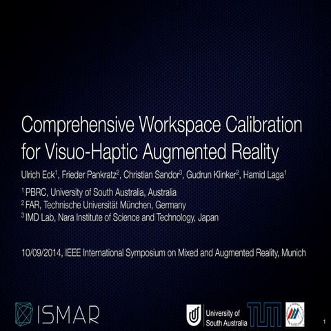 ISMAR 2014: Comprehensive Workspace Calibration for Visuo-Haptic Augmented Reality | PDF