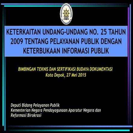 Ismiyarto-Keterkaitan-UU-KIP-dan-UU-Pelayanan-Publik.ppt