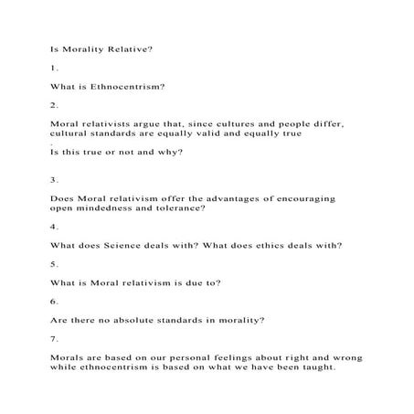 Is Morality Relative1.What is Ethnocentrism2.Moral.docx