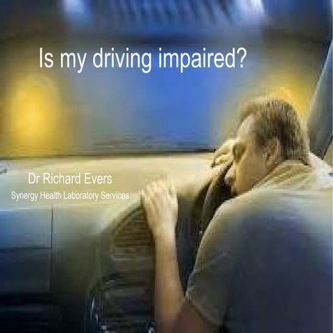 Is my driving impaired? Drink, drugs & driving | PPT