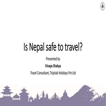Is Nepal safe to travel? | PPTX | Asia Travel | Travel Locations