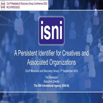 ISNI : a persistent identifier for creatives and associated ...