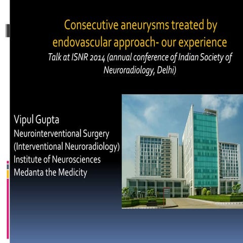Consecutive Aneurysms Treated by Endovascular Approach | PPT