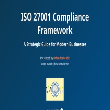 iso-27001-compliance-framework-cybersecurity-india-defenderrabbit-2025.pptx