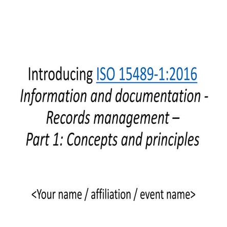 ISO-TC46-SC11_Model presentation on 2nd ed ISO 15489-1-2016.pdf