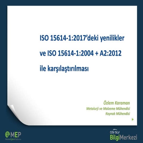 ISO 15614-1:2017’deki yenilikler ve ISO 15614-1:2004 + A2:2012 ile ...