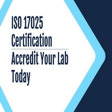 ISO 17025 Certification - Accredit Your Lab Today | PPT