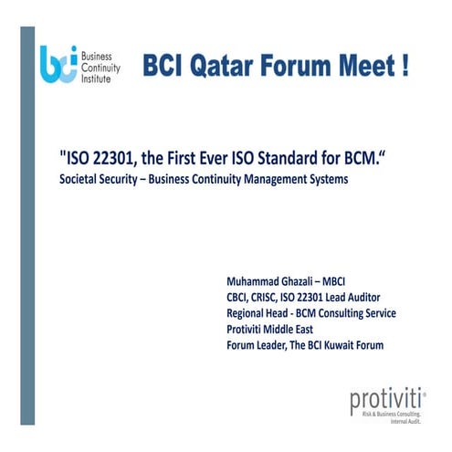 ISO 22301, The first ever ISO for BCM - Presented at BCI Qatar Forum | PDF