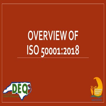 OVERVIEW OF ISO 50001:2018 - Provides a systematic way of managing an ...