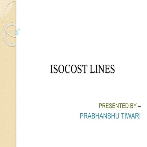 Isocost lines2 | PPTX | Business Accounting & Finance | Business