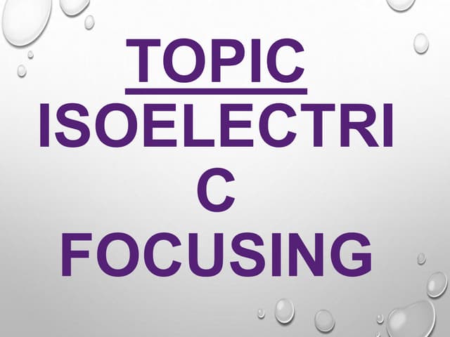 Isoelectric focusing electrophoresis.pptx