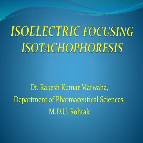 isoelectric focusing and Isotachophoresis.pptx