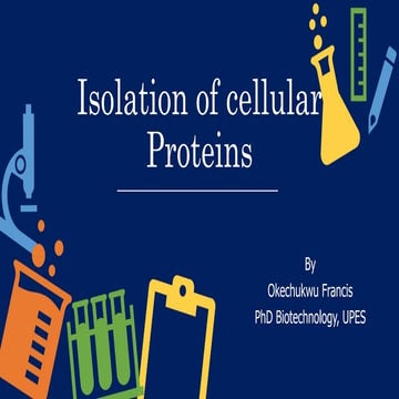 Isolation of cellular Proteins.pptx | Biological Sciences | Science